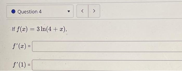 Solved dxd[ln(2x+4)]Let f(x)=2ln(7x) f′(x)= | Chegg.com