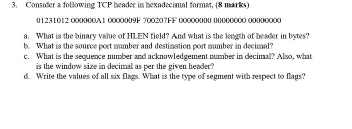 Solved 3. Consider a following TCP header in hexadecimal | Chegg.com