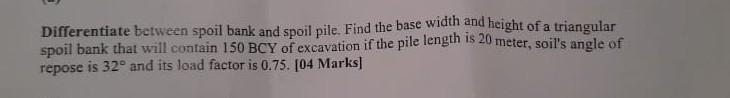 Solved Differentiate between spoil bank and spoil pile. Find | Chegg.com