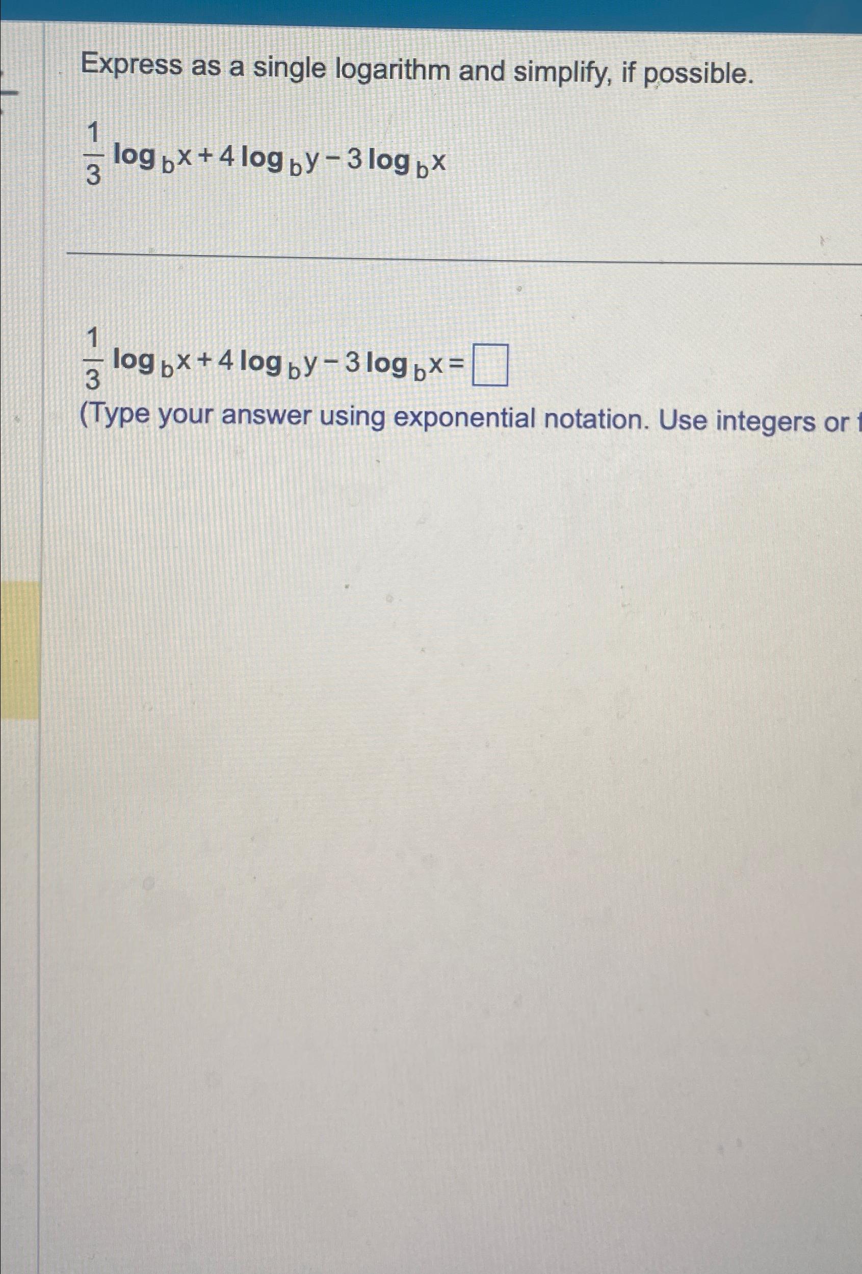 Solved Express as a single logarithm and simplify, if | Chegg.com