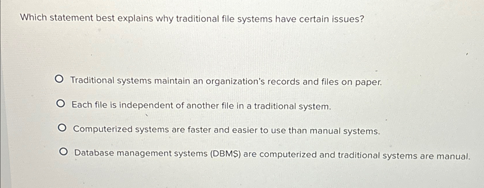 Solved Which statement best explains why traditional file | Chegg.com