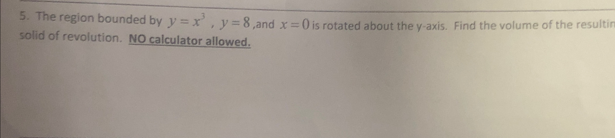 Solved The Region Bounded By Y X3 Y 8 ﻿and X 0 ﻿is Rotated