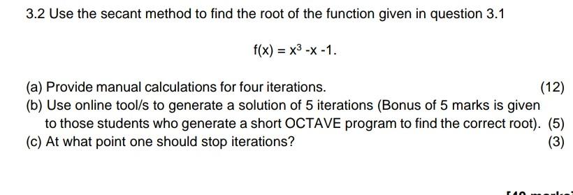 Solved 3.2 Use the secant method to find the root of the | Chegg.com
