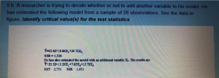 Solved 5b A researcher is trying to decide whether or not to | Chegg.com