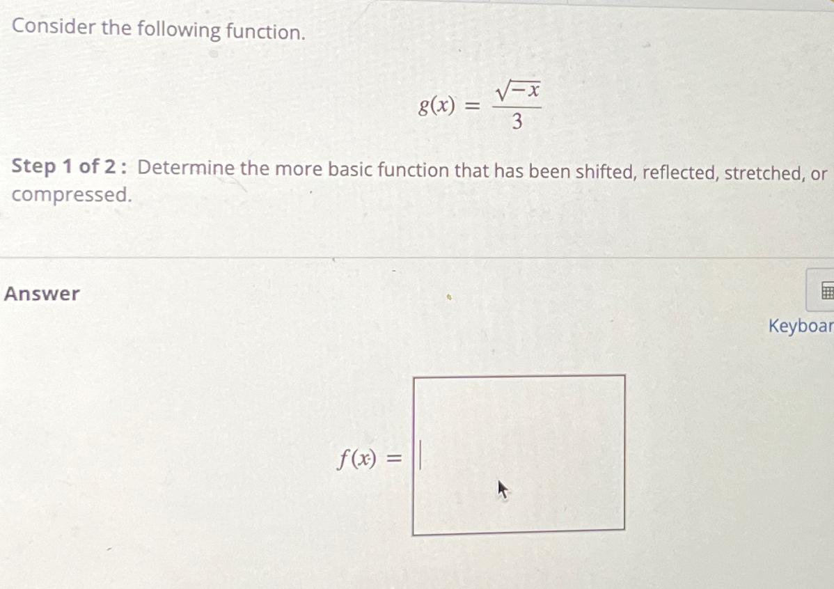 Solved Consider the following function.g(x)=-x23Step 1 ﻿of | Chegg.com