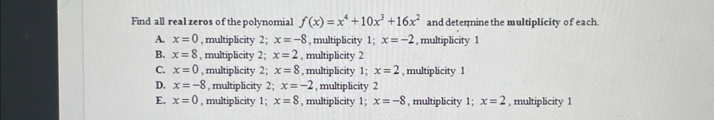 Solved Find all real zeros of the polynomial | Chegg.com