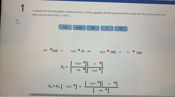 Solved Complete The Acid Dissociation Reaction And Its Kc