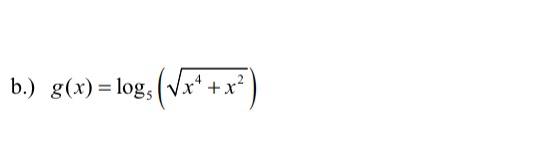 Solved g(x)=log5(x4+x2) | Chegg.com