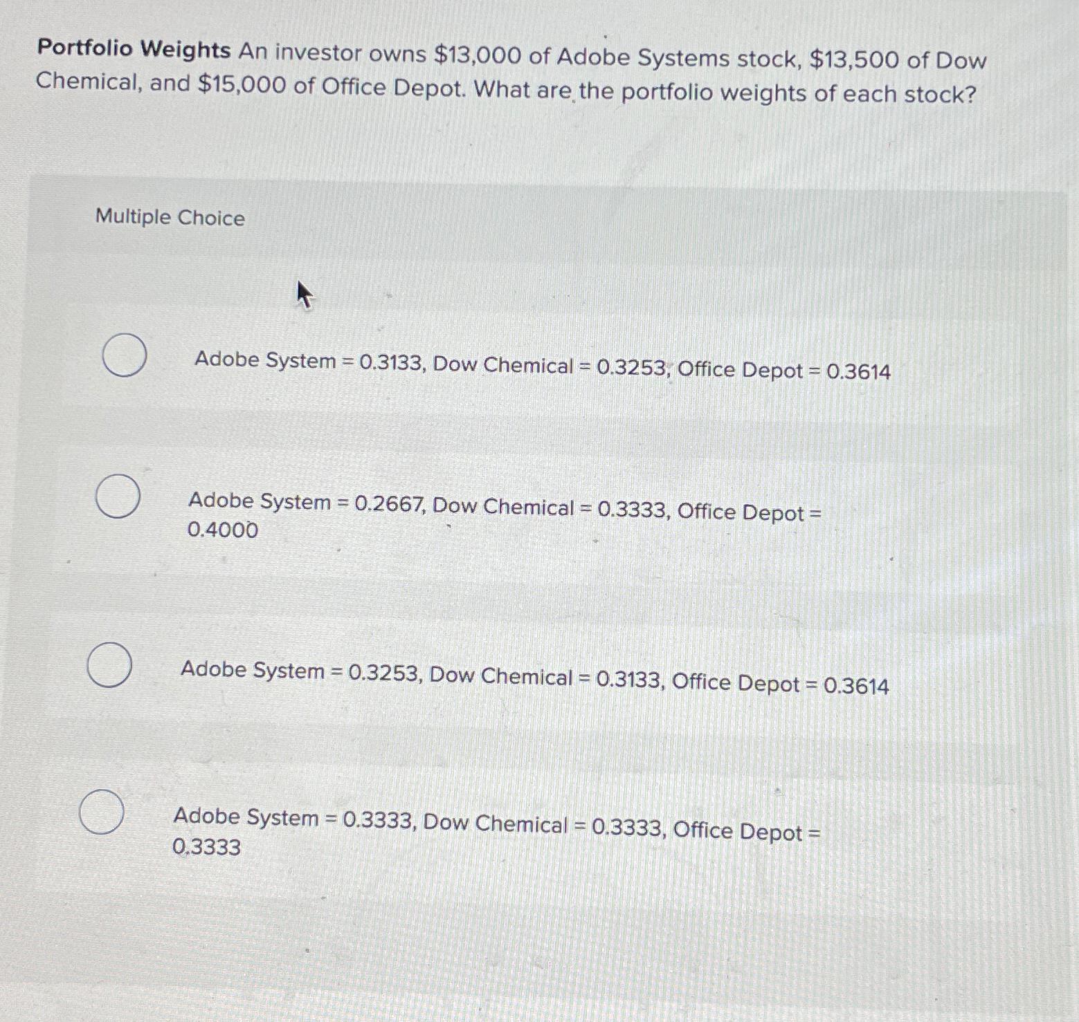 Solved Portfolio Weights An investor owns $13,000 ﻿of Adobe | Chegg.com
