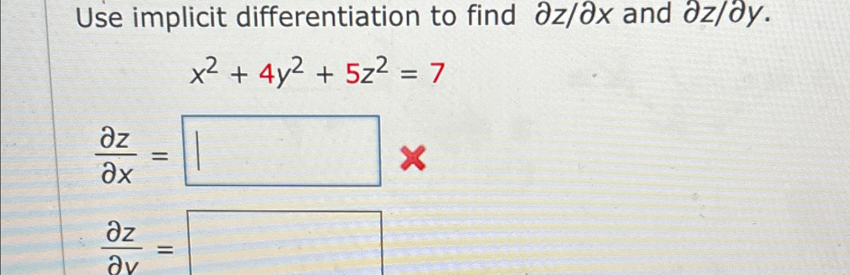Solved Use implicit differentiation to find delzdelx and | Chegg.com