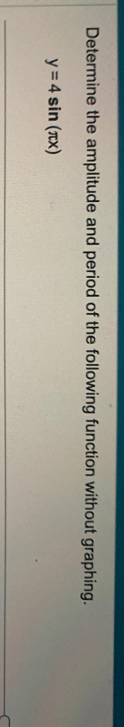 Solved Determine the amplitude and period of the following | Chegg.com