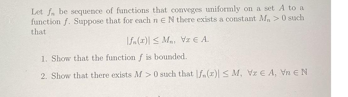 Solved Let fn ﻿be sequence of functions that conveges | Chegg.com