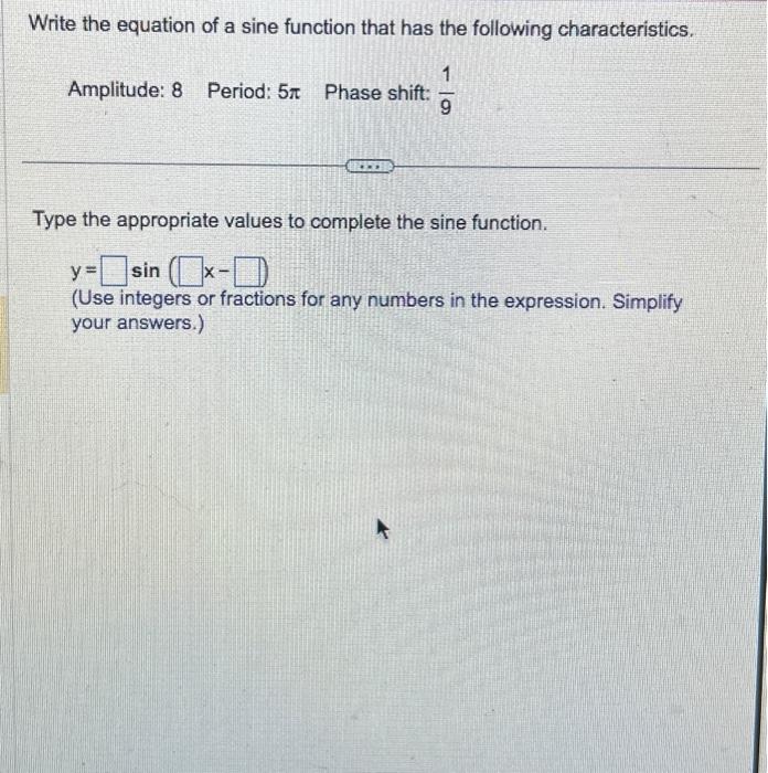Solved Write the equation of a sine function that has the | Chegg.com