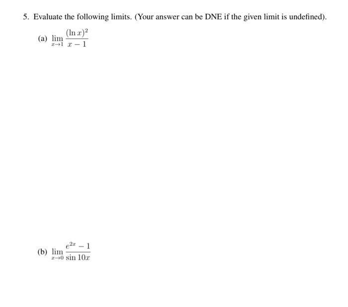 Solved 5. Evaluate the following limits. (Your answer can be | Chegg.com
