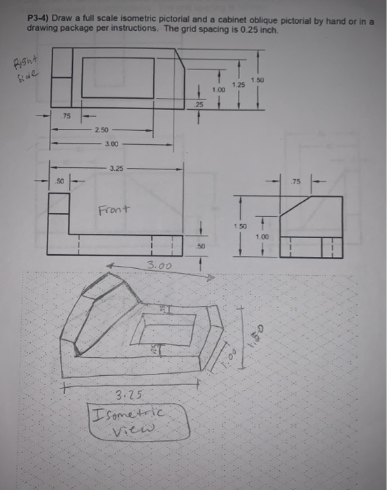 Solved P3-4) Draw a full scale isometric pictorial and a | Chegg.com