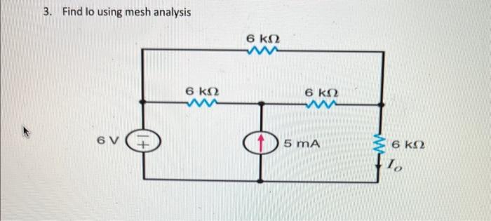 Solved 3. Find lo using mesh analysis | Chegg.com