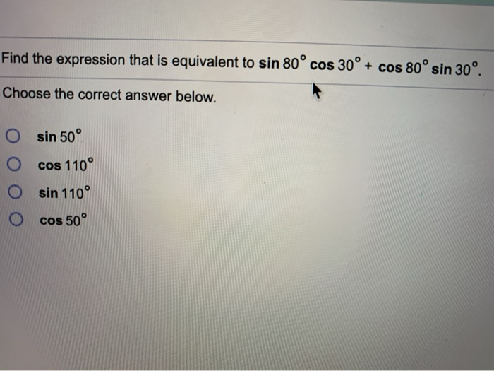 Solved Find the expression that is equivalent to sin 80° cos | Chegg.com