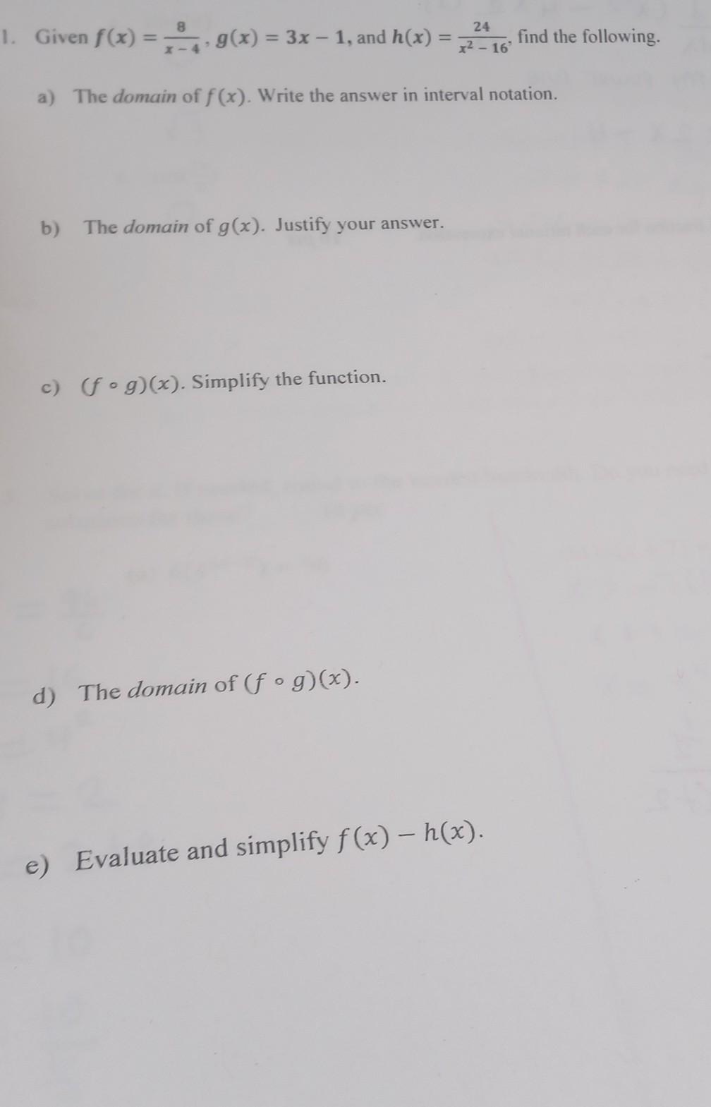 Solved 1. Given f(x)=x−48,g(x)=3x−1, and h(x)=x2−1624, find | Chegg.com