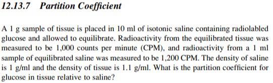Solved 12.13.7 ﻿Partition CoefficientA 1g ﻿sample of tissue | Chegg.com