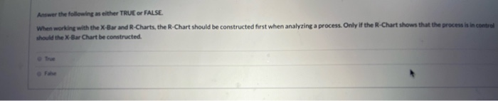 Solved A the following as either TRUE FALSE when working | Chegg.com