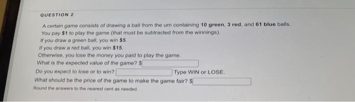 Solved A certain game consists of drawing a ball from the um | Chegg.com