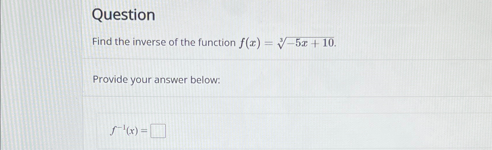 Solved QuestionFind the inverse of the function | Chegg.com