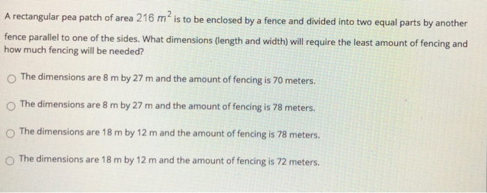 Solved A rectangular pea patch of area 216 m2 is to be | Chegg.com