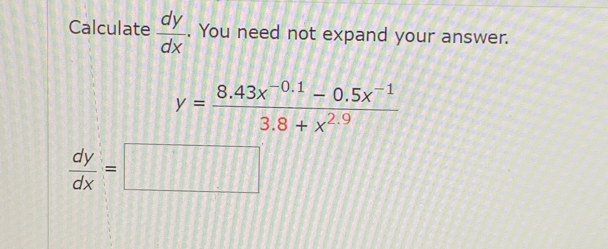 Solved Calculate dydx. ﻿You need not expand your | Chegg.com
