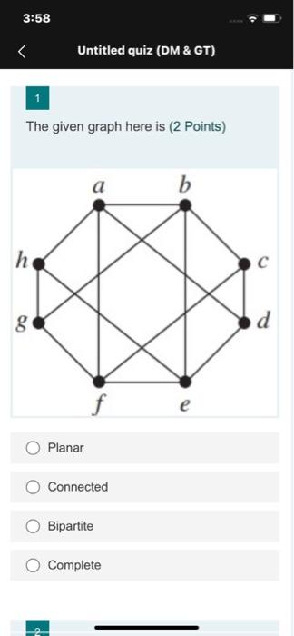Solved The given graph here is (2 Points) Planar Connected | Chegg.com