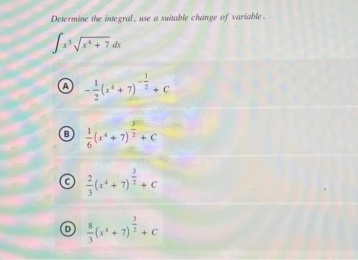 Solved Determine the integral, use a suitable change of | Chegg.com