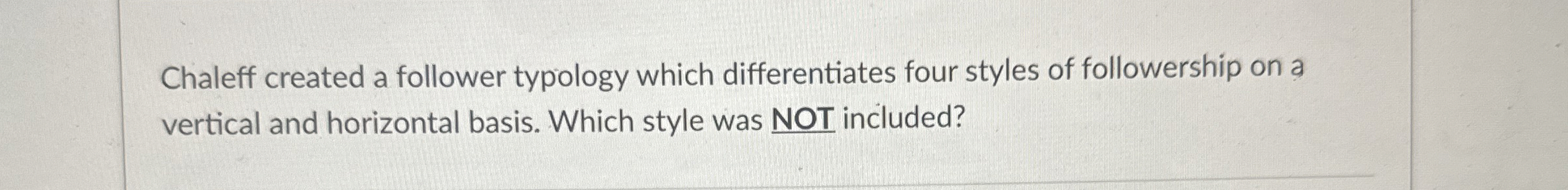 Solved Chaleff created a follower typology which | Chegg.com