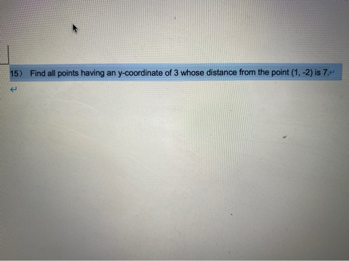 Solved 15) Find all points having an y-coordinate of 3 whose | Chegg.com