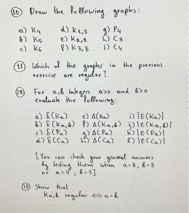 Solved (10) Draw the following graphs: a) K4 d) k1,3 g) P4 | Chegg.com