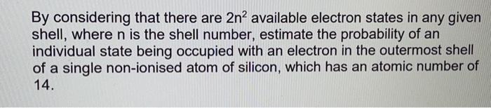 Solved By considering that there are 2n2 available electron | Chegg.com