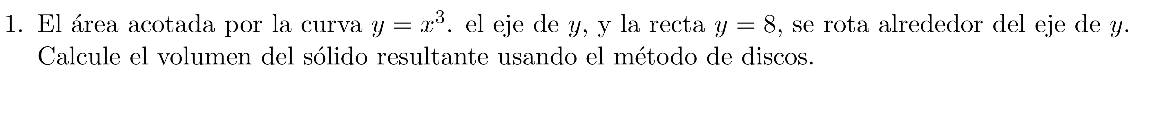 Solved El área acotada por la curva y=x3. ﻿el eje de y, ﻿y | Chegg.com