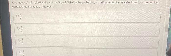 Solved A number cube is rolled and a coin is flipped. What | Chegg.com