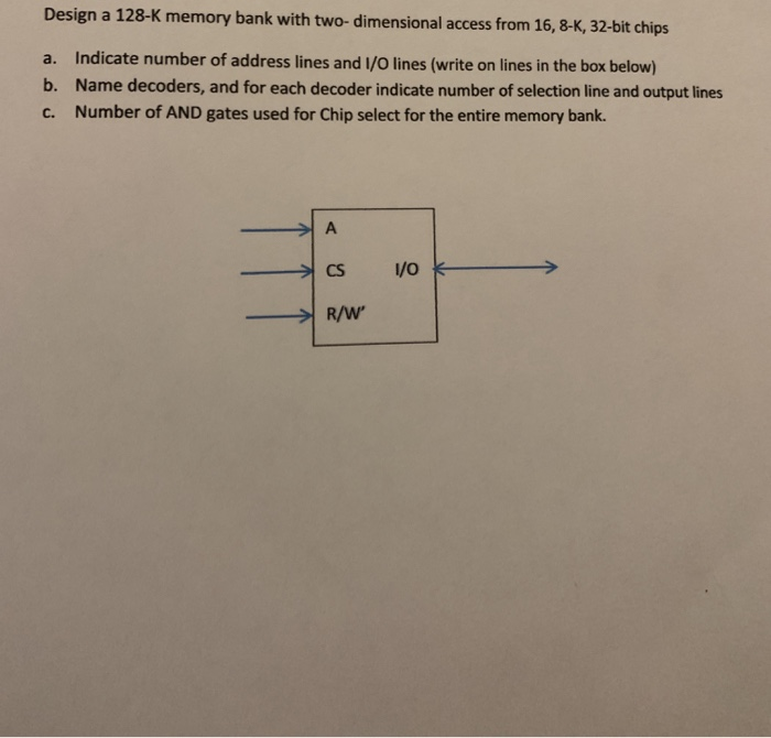 Solved Design a 128-K memory bank with two-dimensional | Chegg.com