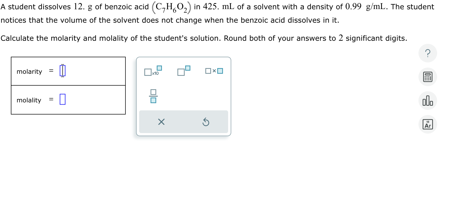 Solved A student dissolves 12.g ﻿of benzoic acid (C7H6O2) | Chegg.com