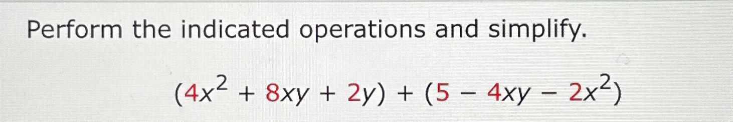 Solved Perform the indicated operations and | Chegg.com