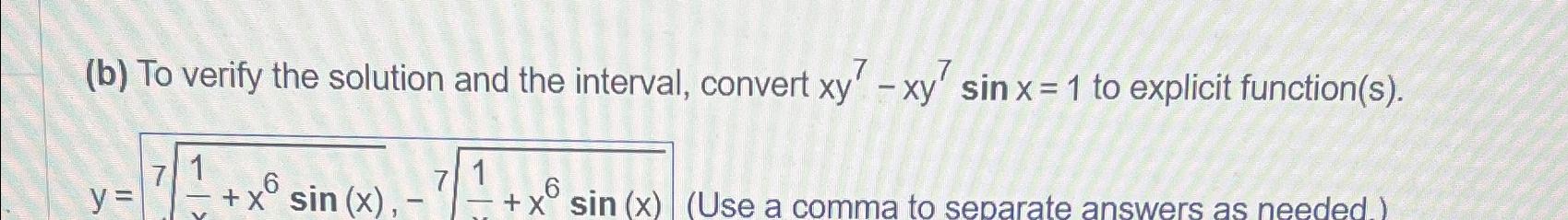 Solved (b) ﻿To verify the solution and the interval, convert | Chegg.com