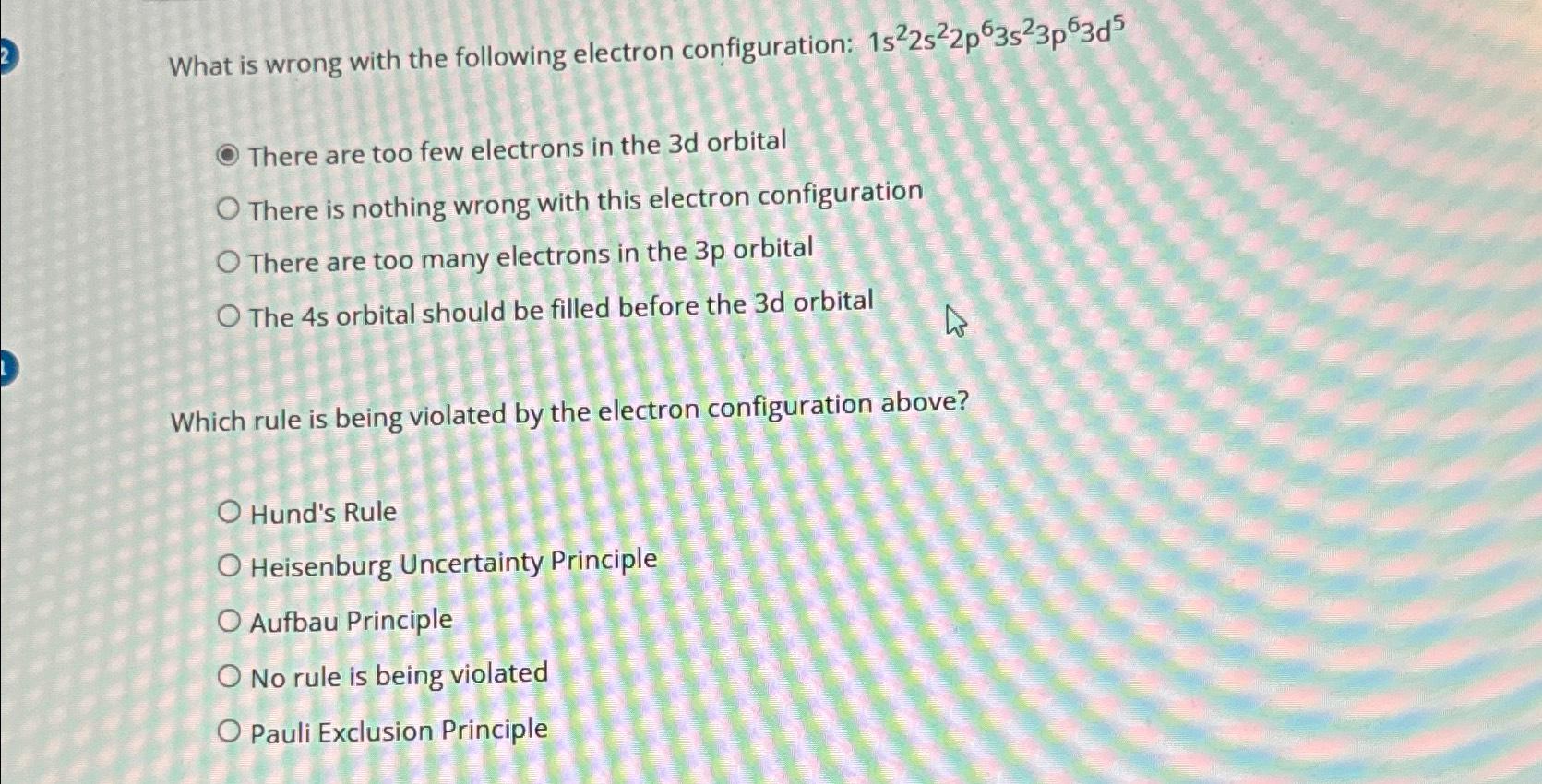 Solved What is wrong with the following electron | Chegg.com