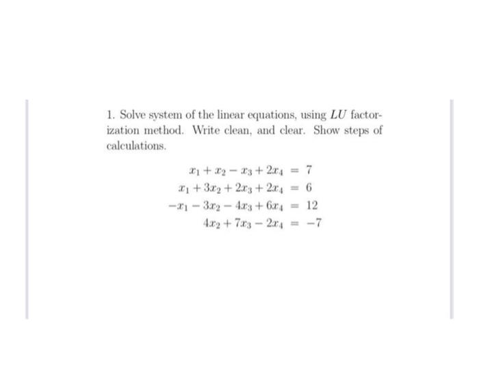 Solved 1. Solve system of the linear equations, using LU | Chegg.com