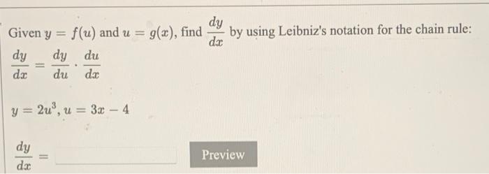 Solved dy Given y f(u) and u = 9(2), find by using Leibniz's | Chegg.com