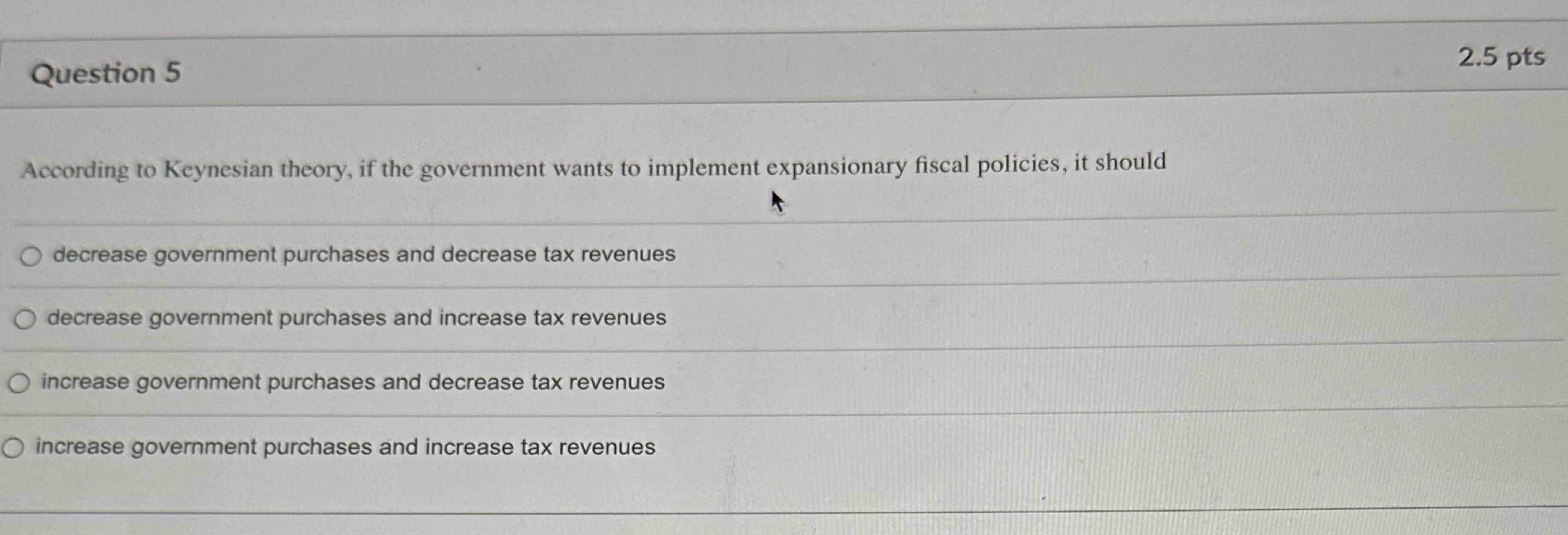 Solved Question 5According to Keynesian theory, if the | Chegg.com