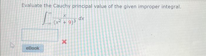 Solved Evaluate the Cauchy principal value of the given | Chegg.com