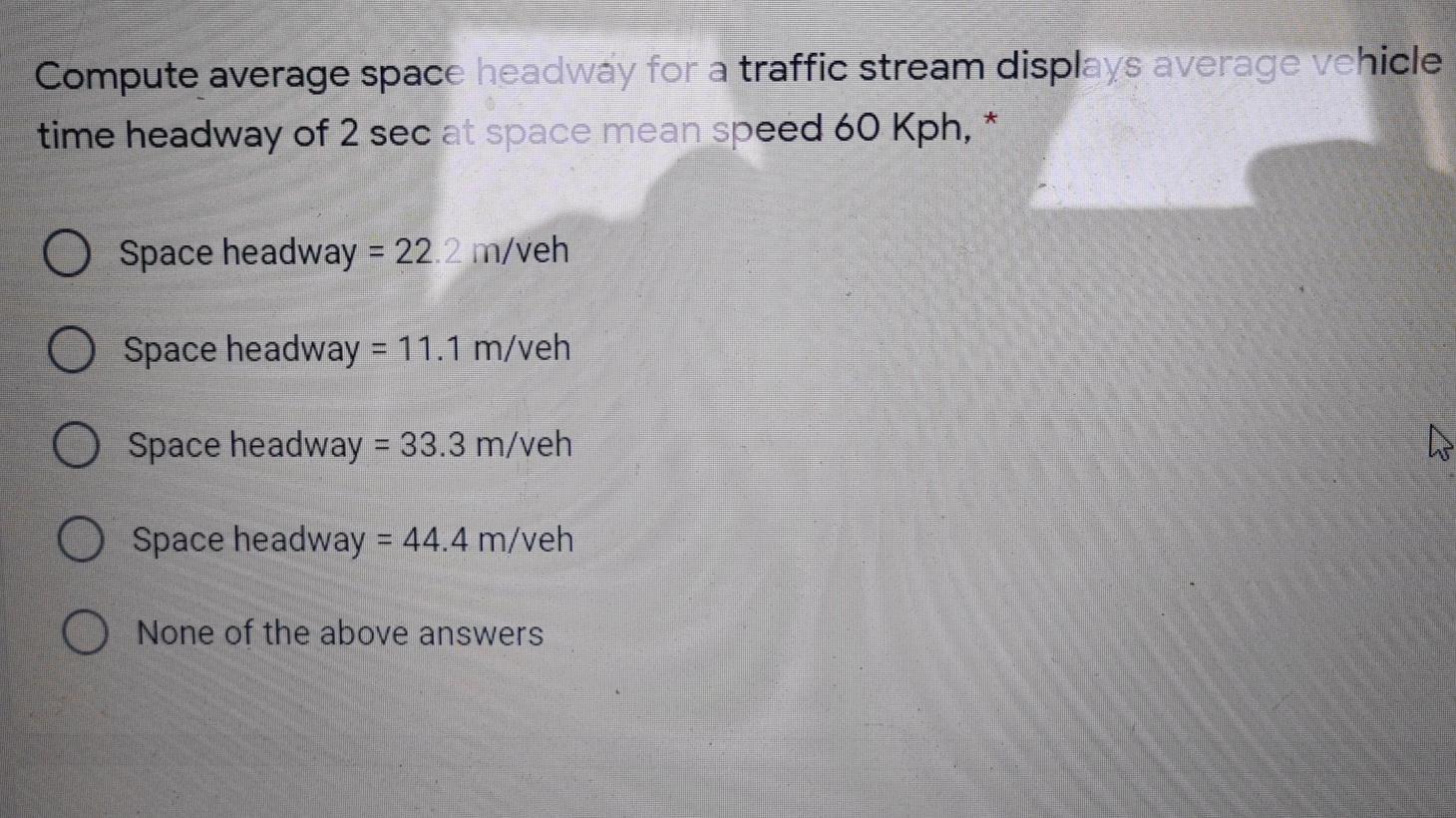 Solved Compute average space headway for a traffic stream | Chegg.com
