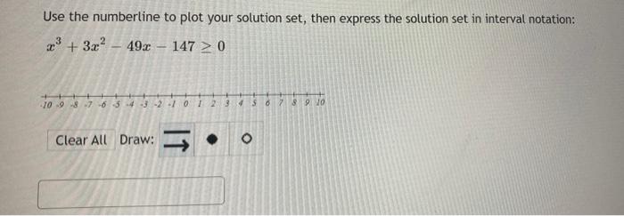 Solved Use the numberline to plot your solution set, then | Chegg.com