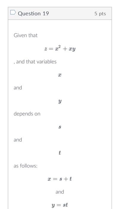 Solved Question 19 5pts Given that z=x2+xy , and that | Chegg.com