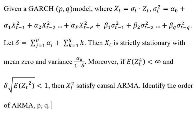 Solved Given a GARCH (p,q) ﻿model, where | Chegg.com
