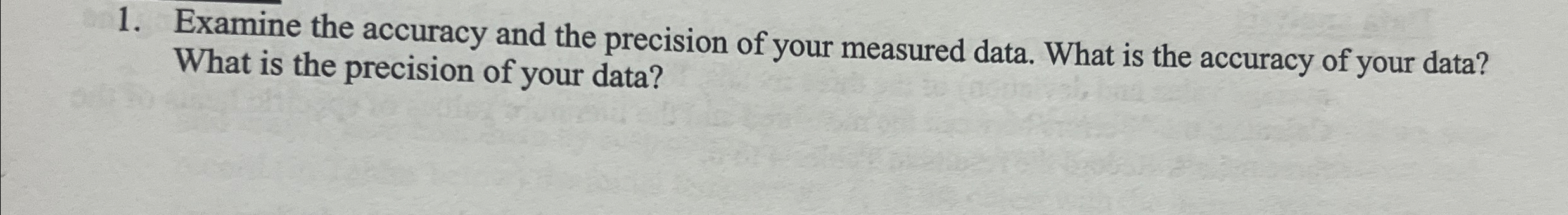 Solved Examine the accuracy and the precision of your | Chegg.com